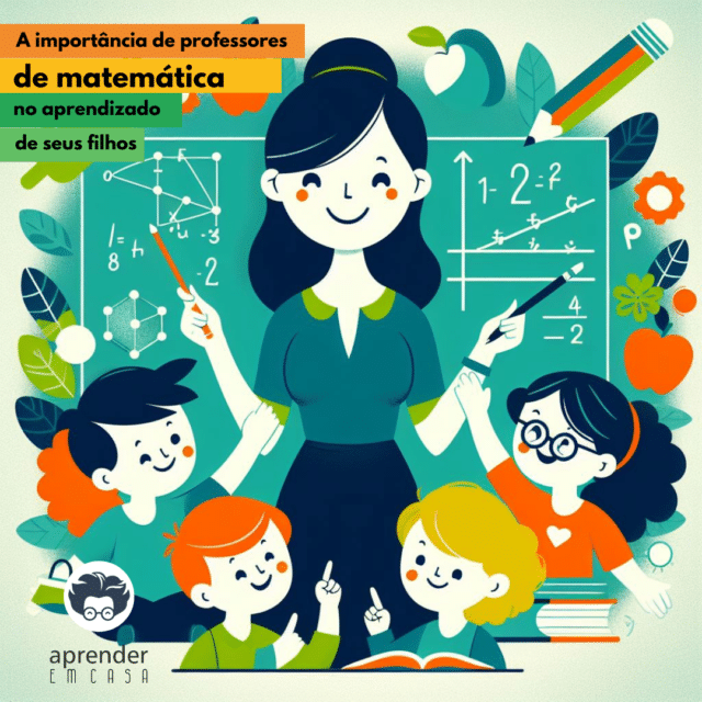 A IMPORTÂNCIA DO PROFESSOR DE MATEMÁTICA NO APRENDIZADO DO SEU FILHO ...