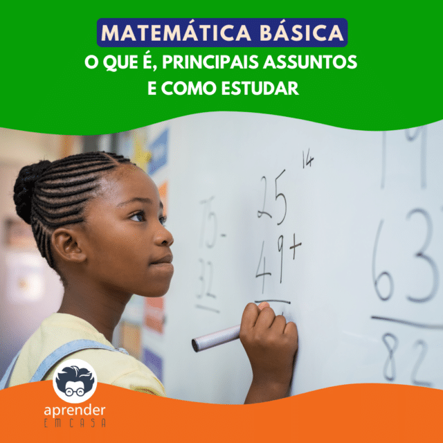 Matemática Básica: O que é, principais assuntos e como estudar » Aprender em Casa - Aula Particular
